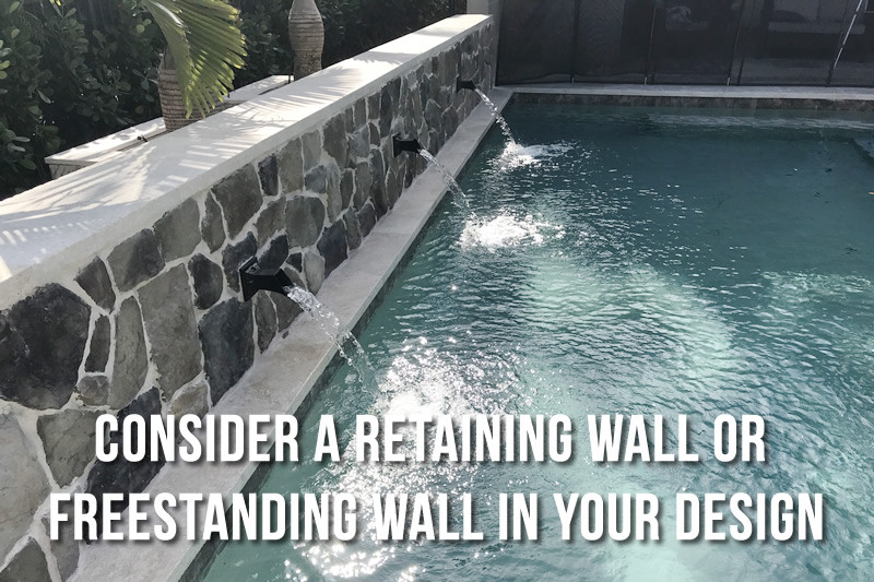 Consider a Retaining Wall or Freestanding Wall in Your Design - Treasure Pools Blog